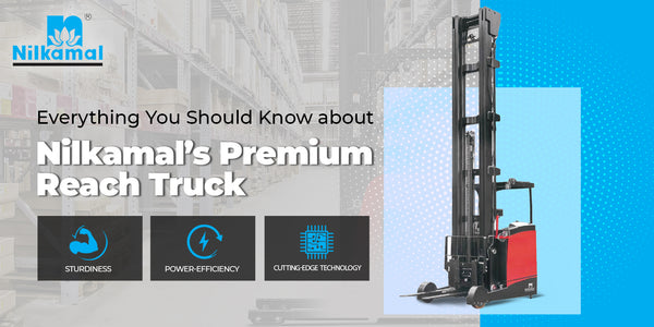 Everything You Should Know about Nilkamal’s Premium Reach Truck ...